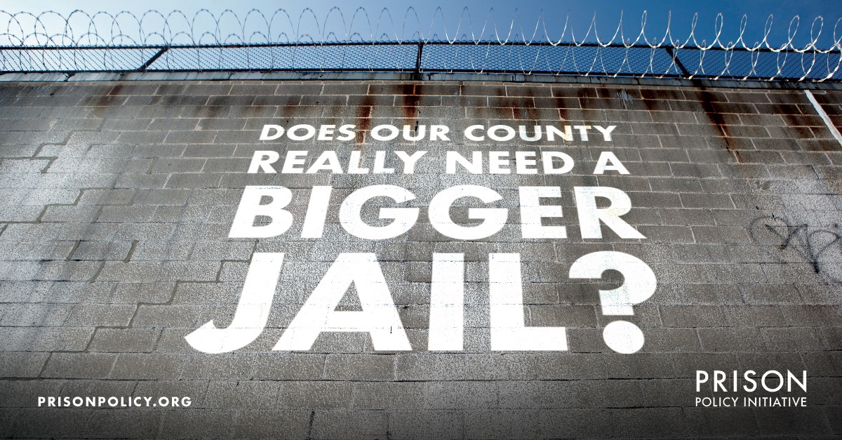Does our county really need a bigger jail? A guide for avoiding ...